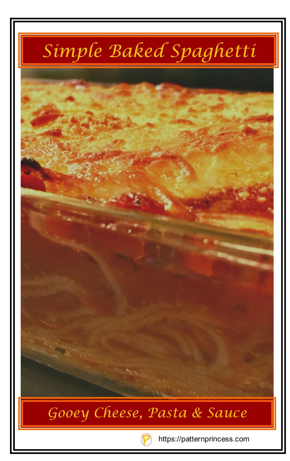 Simple Baked Spaghetti - Pattern Princess