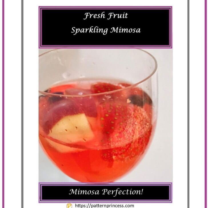 Fresh Fruit Sparkling Mimosa - Pattern Princess