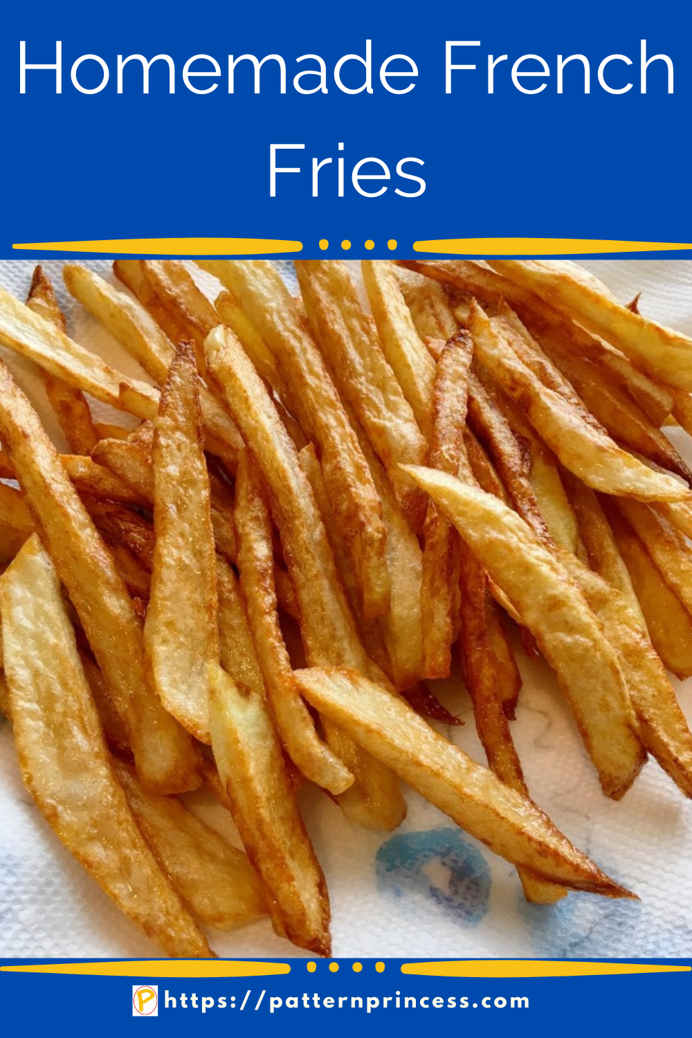 Homemade French Fries Recipe - Pattern Princess