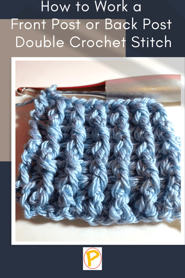 How to Work a Front Post or Back Post Double Crochet Stitch - Pattern ...