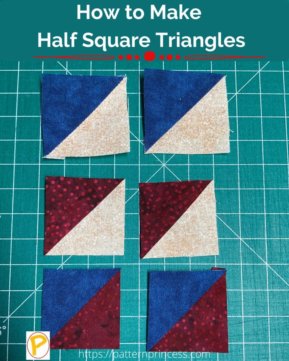 How to Make Half Square Triangles - Pattern Princess