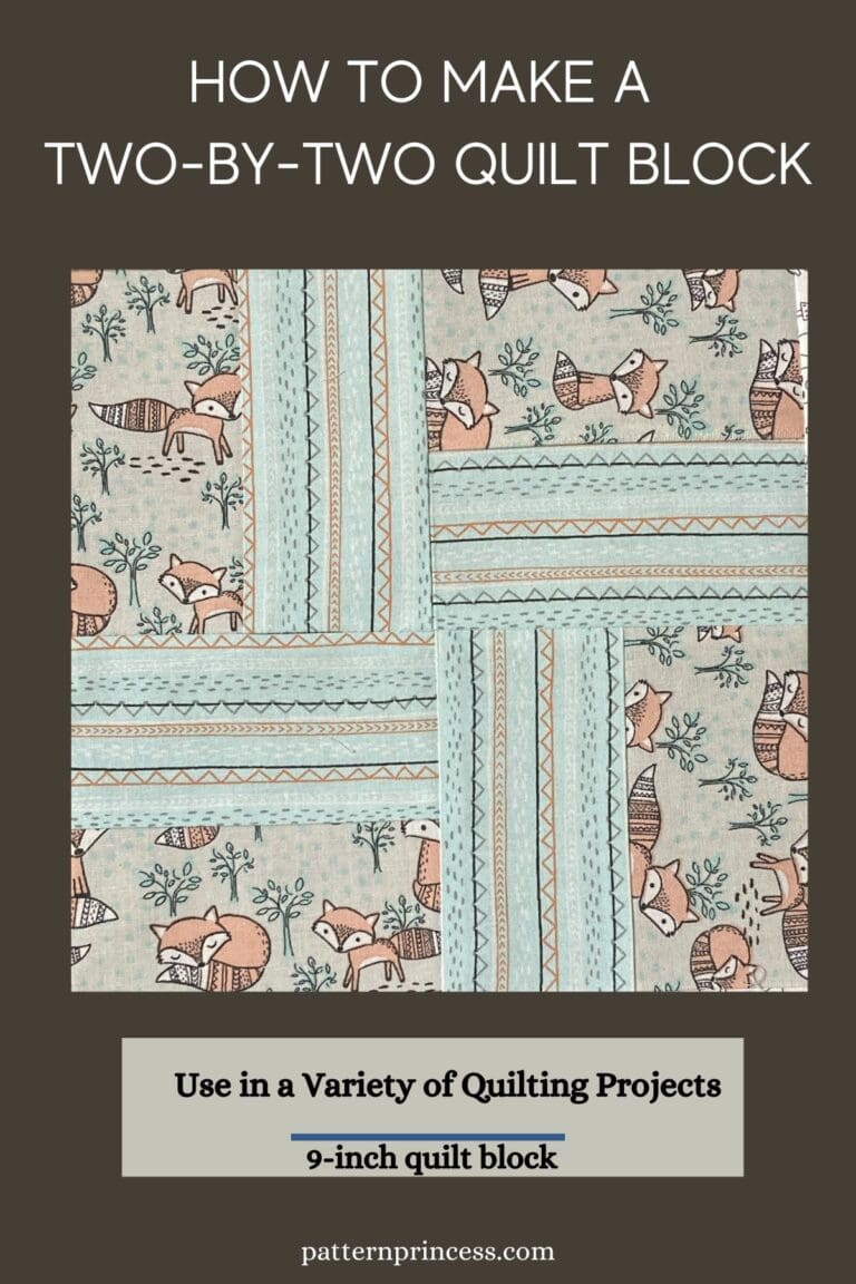 How to Make a Two-by-Two Quilt Block - Pattern Princess