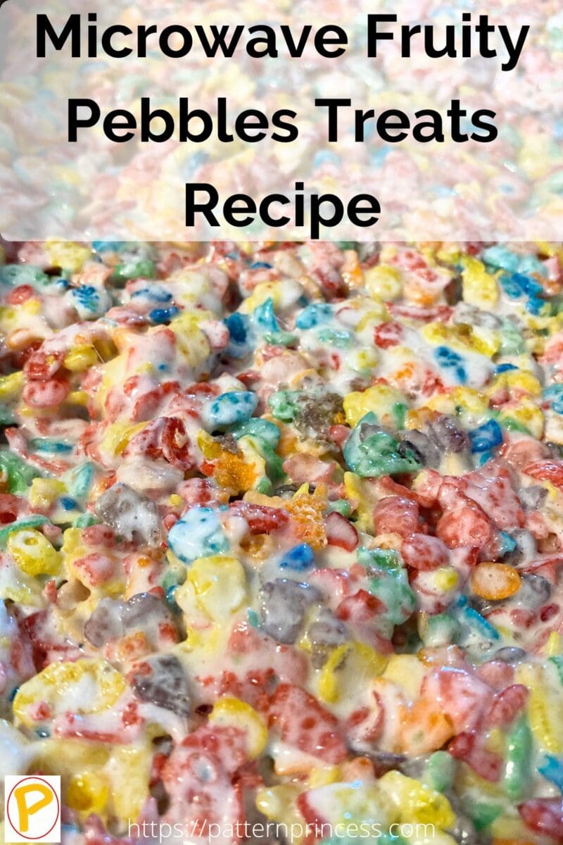 Microwave Fruity Pebbles Treats Recipe - Pattern Princess