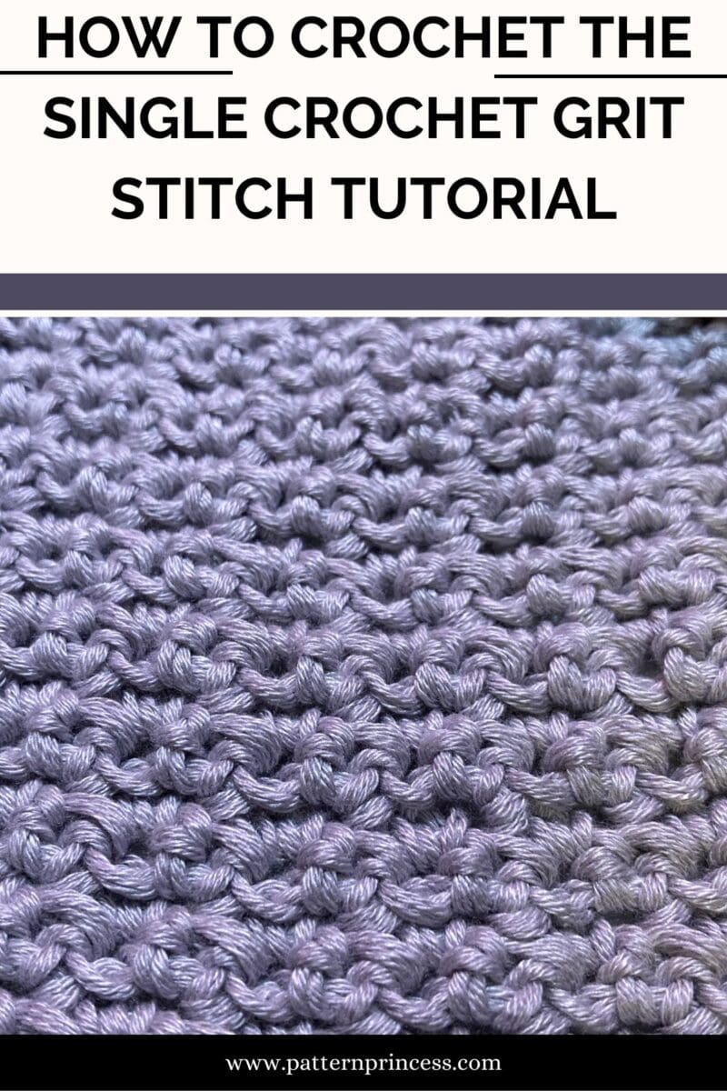 How to Crochet the Single Crochet Grit Stitch Tutorial - Pattern Princess