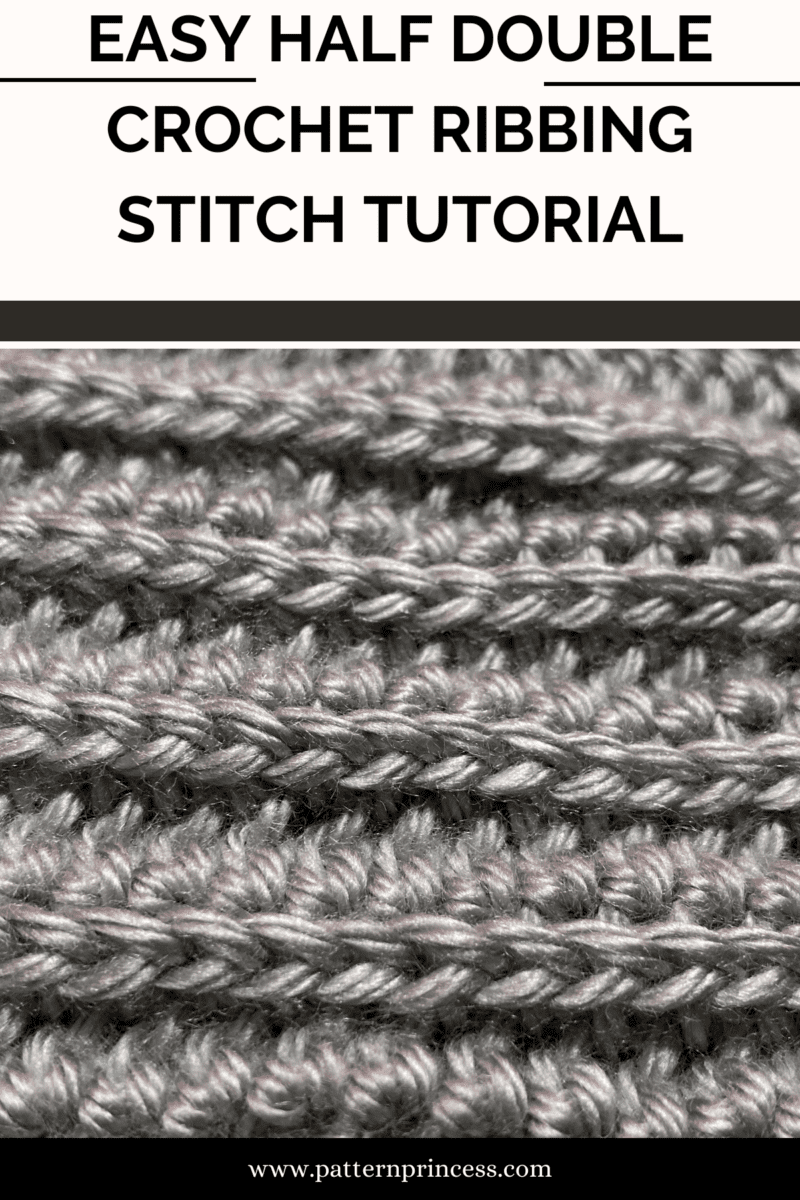 Easy Half Double Crochet Ribbing Stitch Tutorial - Pattern Princess