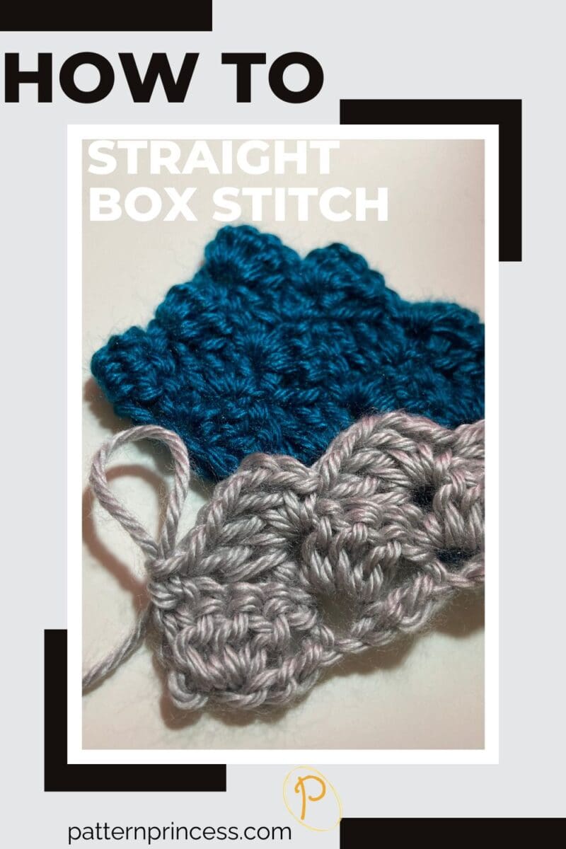 How to Crochet the Straight Box Stitch Tutorial - Pattern Princess