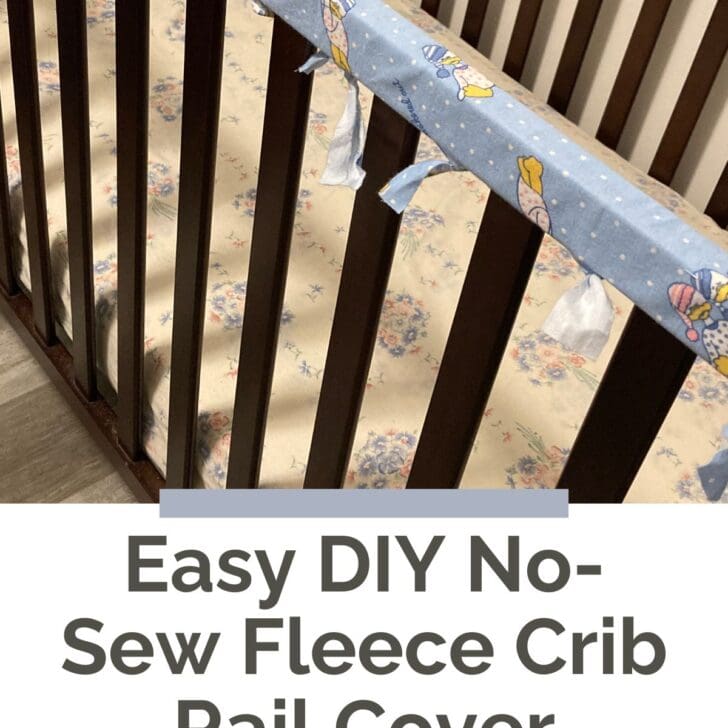 Easy DIY No-Sew Fleece Crib Rail Cover - Pattern Princess