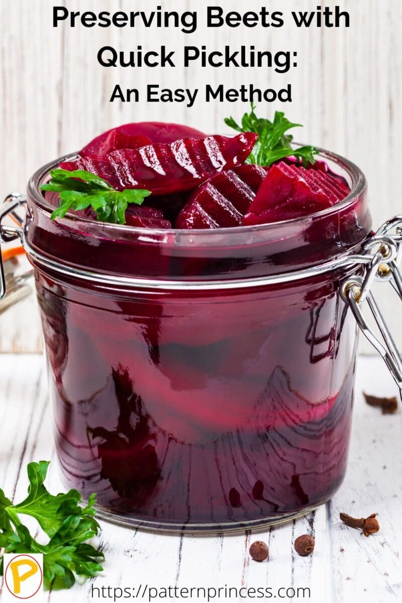 Preserving Beets with Quick Pickling: An Easy Method - Pattern Princess